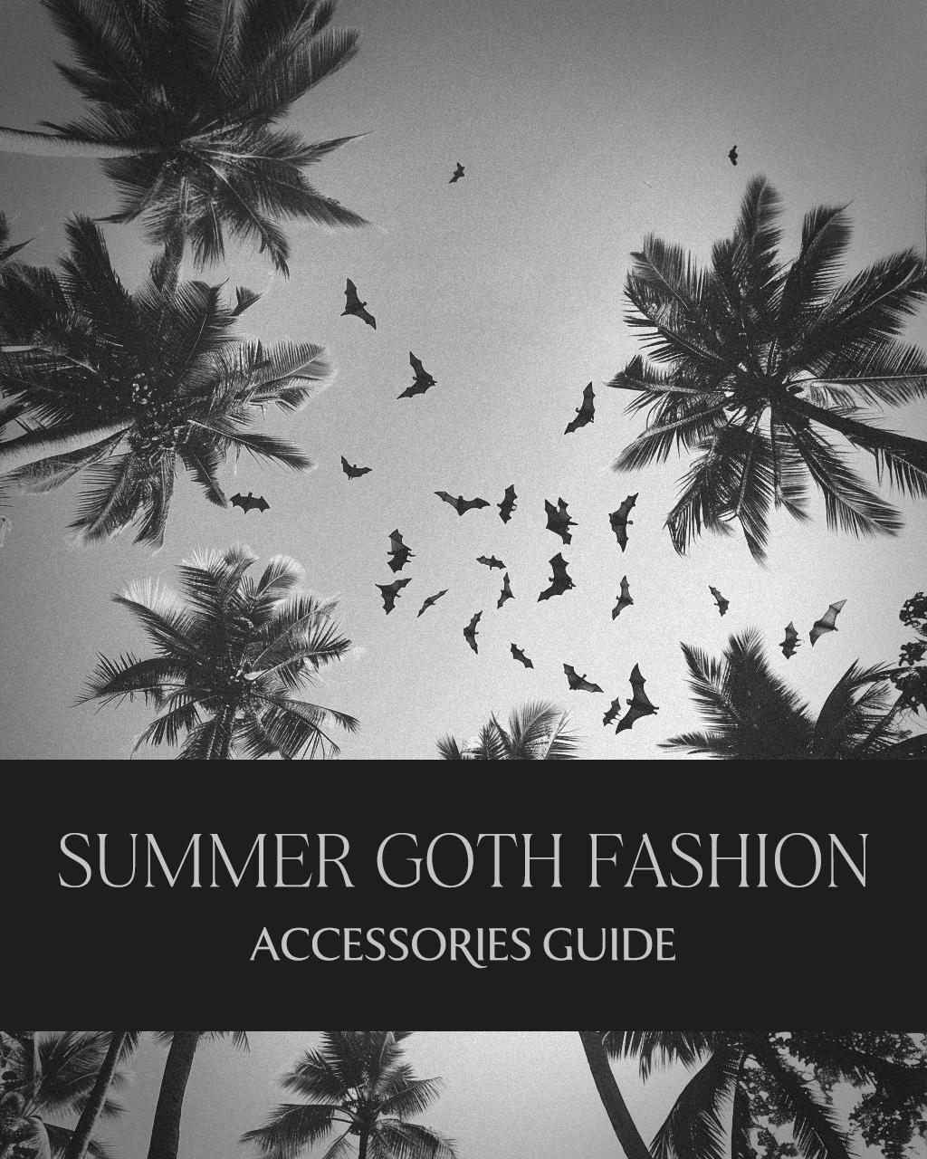 Ectogasm | Summer Goth Fashion Guide | Must Have Accessories
