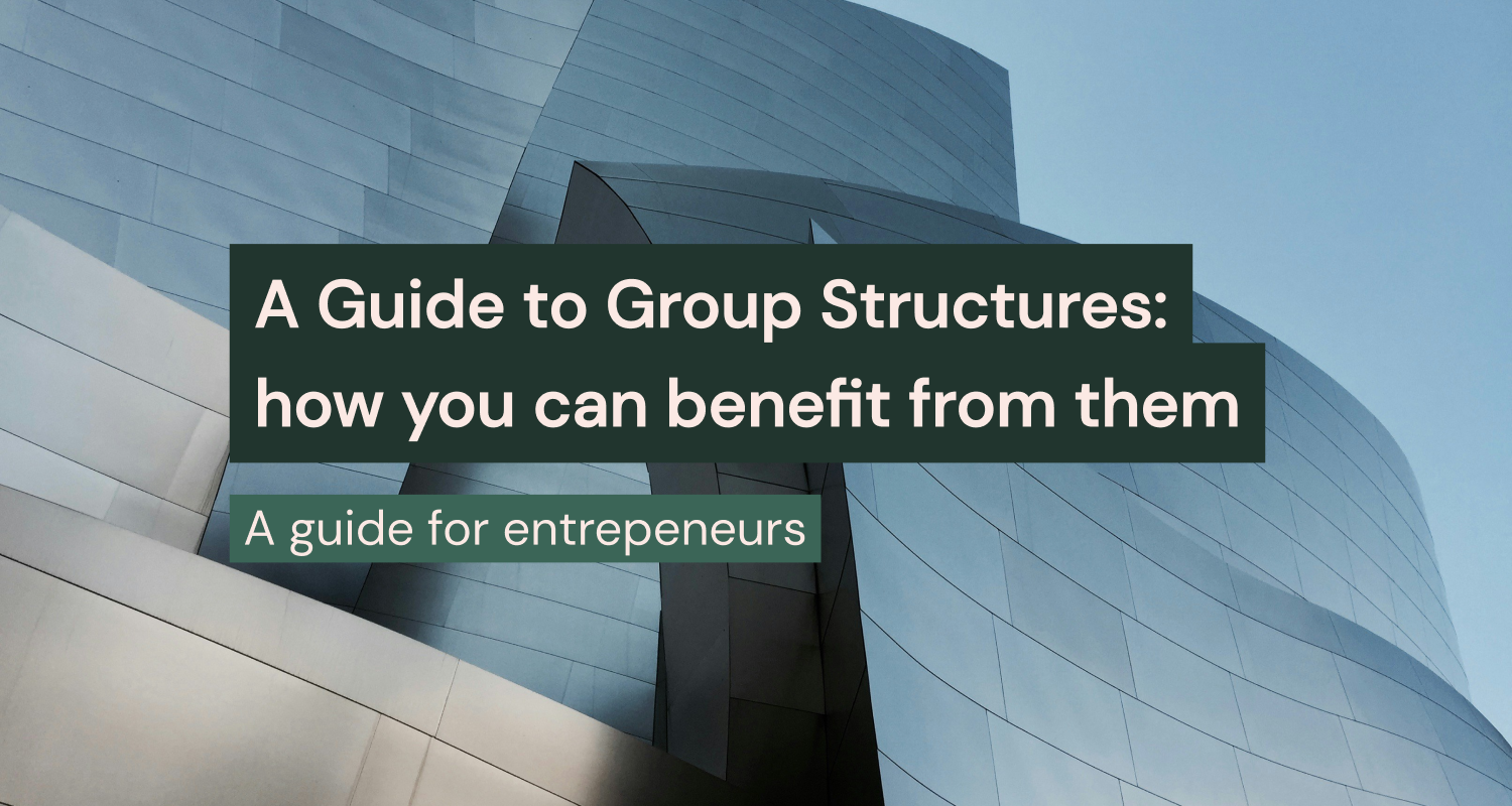 A Guide to Group Structures: how you can benefit from them