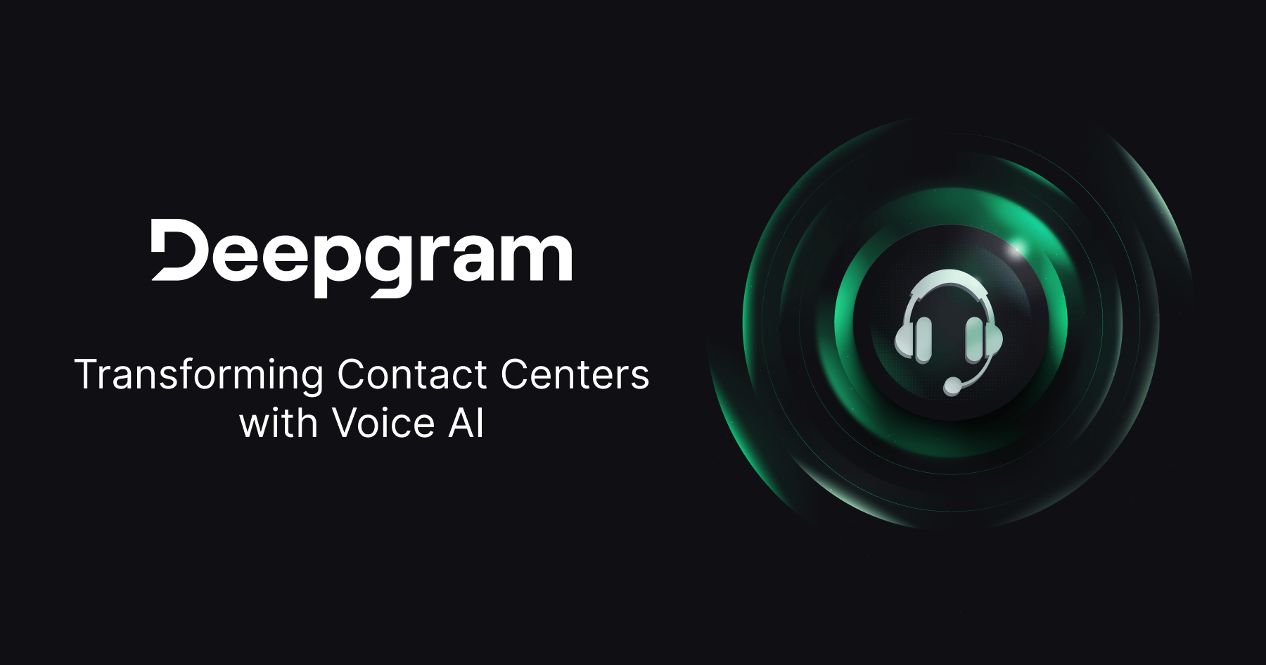 Transforming Contact Centers with Voice AI | Deepgram