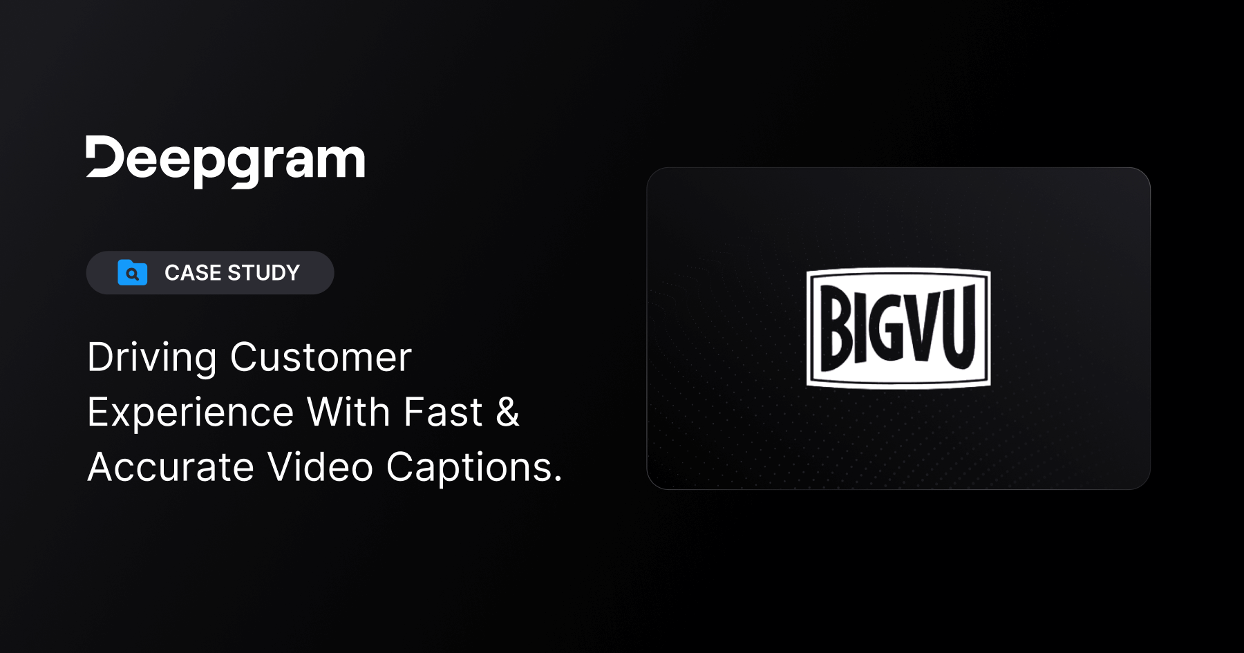 BIGVU - Driving Customer Experience With Fast & Accurate Video Captions ...