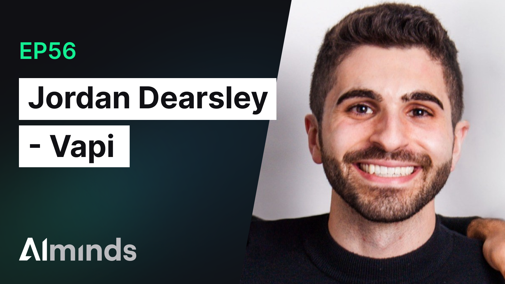 AI Minds #056 | Jordan Dearsley, Founder & CEO at Vapi | Deepgram