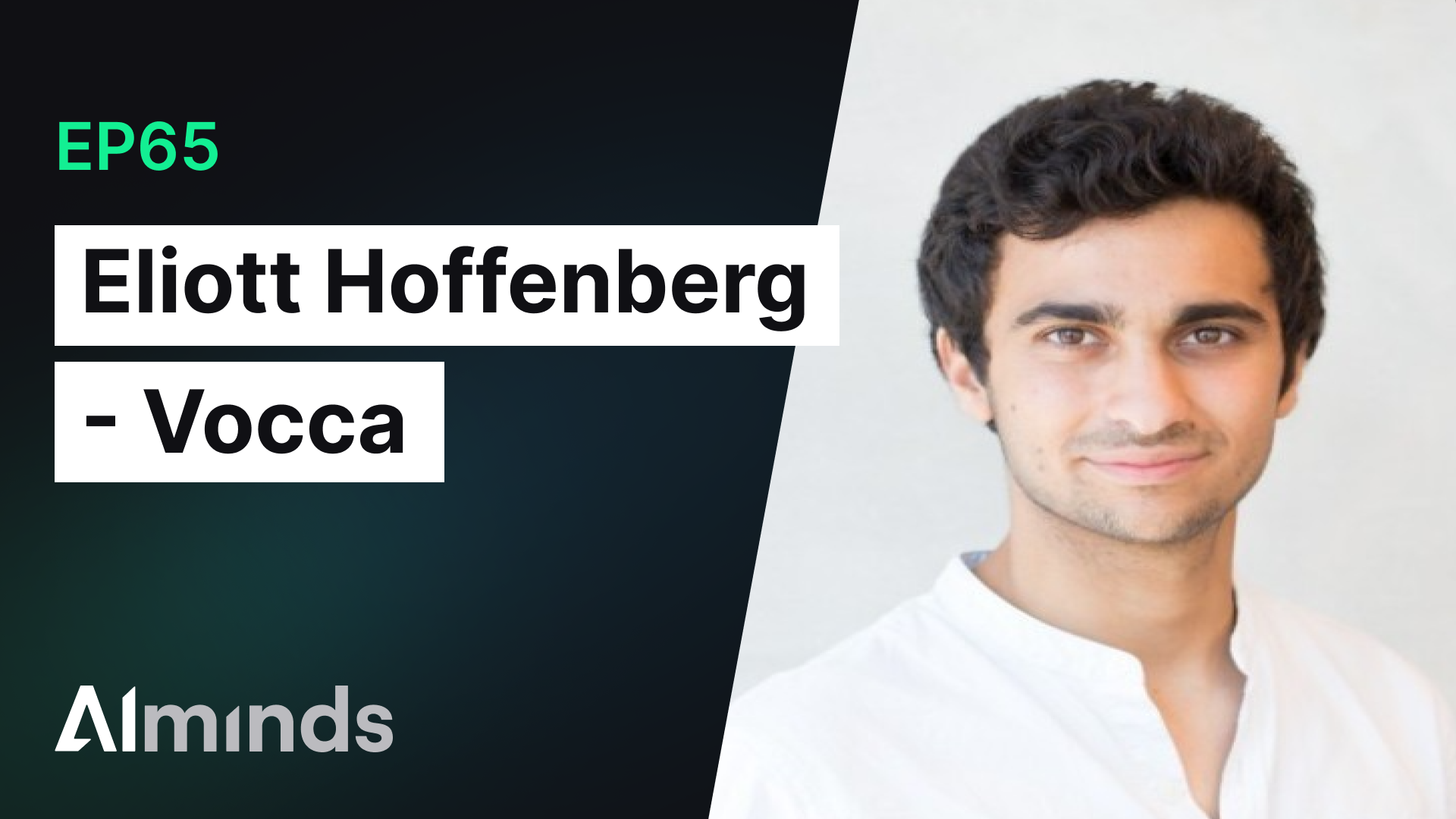 AI Minds #065 | Eliott Hoffenberg, Co-Founder & CEO at Vocca | Deepgram