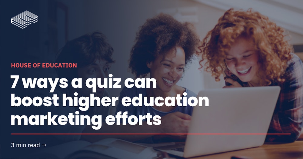 Higher Ed Marketing Strategies | House of Education