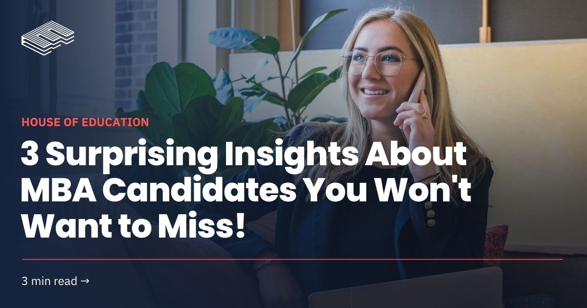 3 Eye-Opening Facts About MBA Candidates