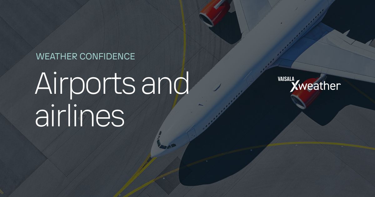 Weather confidence for airports and airlines - Xweather