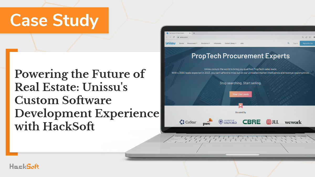 Case Study | Custom Software Development for Unissu’s PropTech Platform | HackSoft