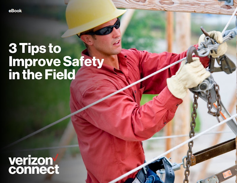 3 Tips to Improve Safety in the Field | Verizon Connect