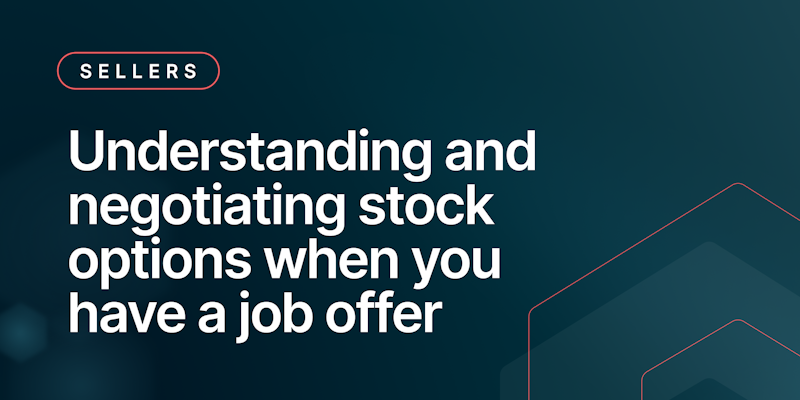Understanding stock options when you have a job offer