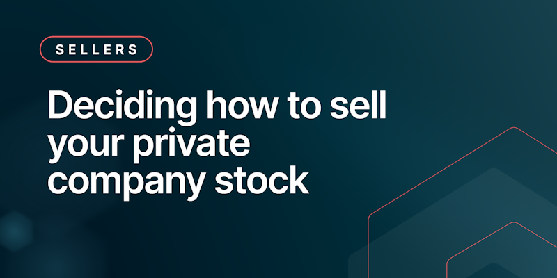 Deciding how to sell your private company stock